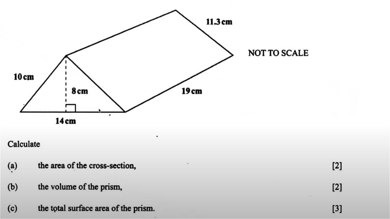 BGCSE Paper 2 - Triangular Prism (Cross Section Area, Volume and Total Surface Area)