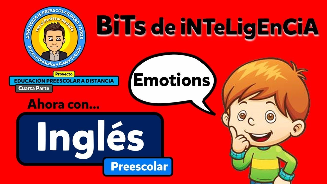 Emotions/ BITS DE INTELIGENCIA INGLÉS. Material Didáctico de apoyo. MAESTRO RODOLFO