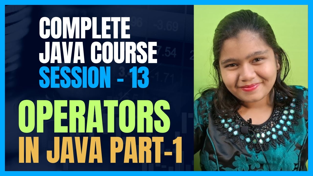 Java Full Course 13 | Java Operators for Beginners: Everything You Need to Know | Part 1