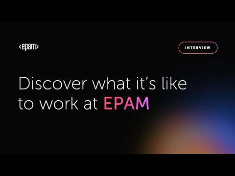 Discover what it’s like to work at EPAM