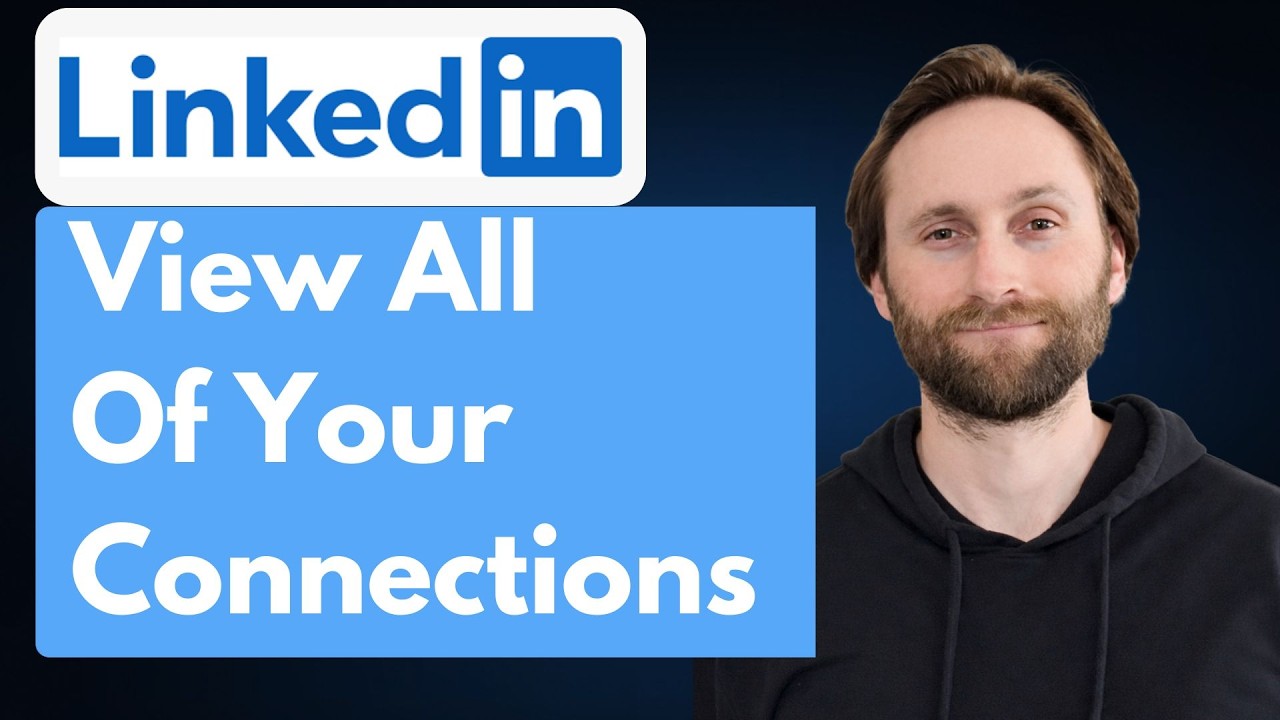 How to View All Your Connections on LinkedIn [Full Guide 2026]