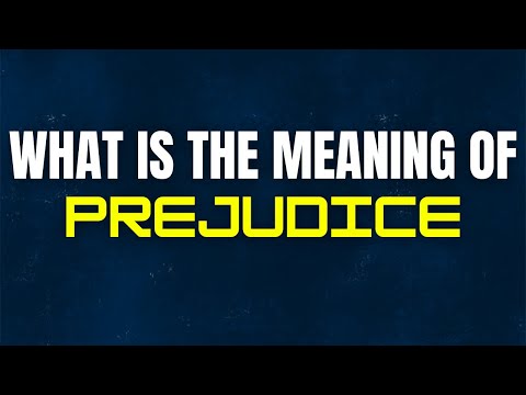 Prejudice Meaning | Meaning Of Prejudice | What is the Meaning Of Prejudice |