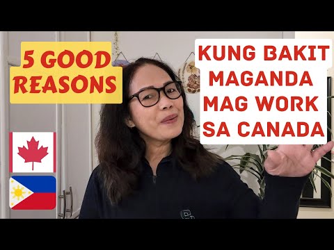 5 GOOD REASONS WHY YOU SHOULD WORK IN CANADA/TAGALOG #pinoyabroad #lifeincanada #buhaycanada