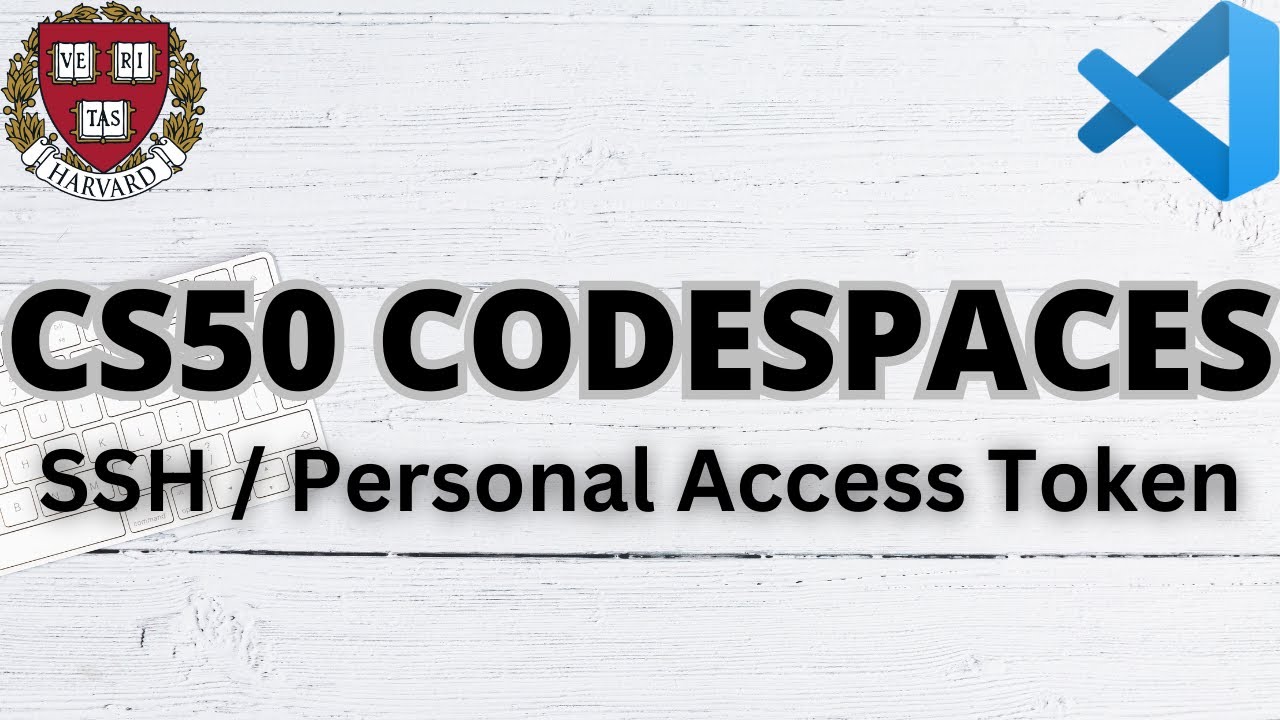 CS50 SSH / PERSONAL ACCESS TOKEN SETUP | CODESPACES