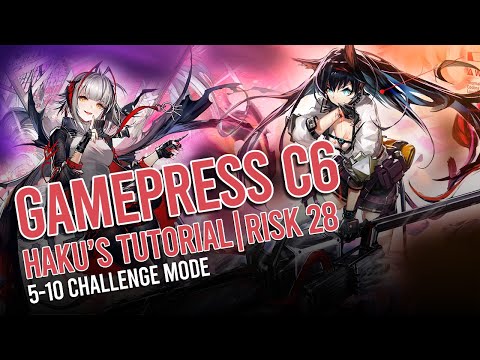 [Arknights] Gamepress C6: "Haku's Tutorial" Risk Lv28 in 5-10 Challenge Mode (Community Event)