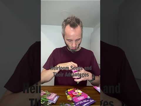 Heirloom Seeds and Their Advantages