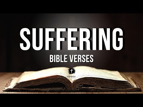 Bible Verses About Suffering [KJV] | Suffering In The Bible Explained
