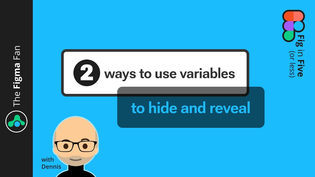 Using variables to hide and reveal - Fig in Five - Advanced prototyping