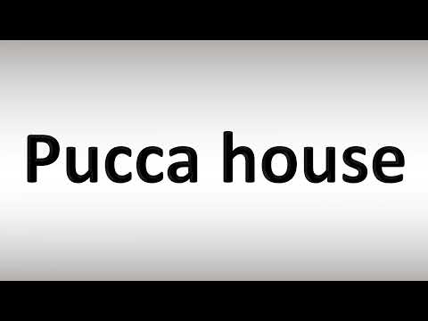 How to Pronounce Pucca house