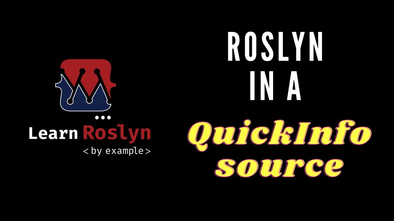 Using Roslyn in a Visual Studio QuickInfo source