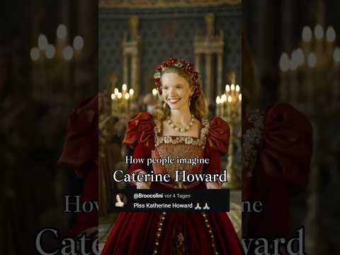Catherine Howard: The Most Beautiful and Youngest Wife of Henry VIII