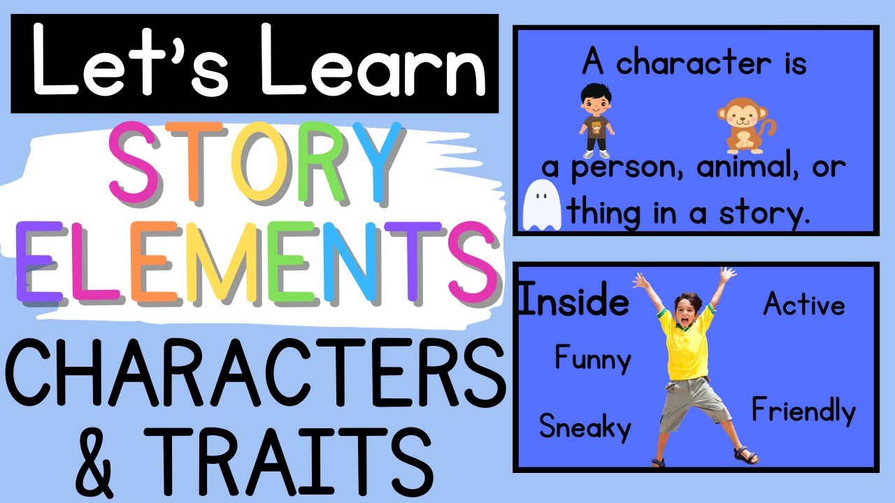 Comprehension Story Elements: CHARACTERS & TRAITS