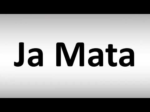How to Pronounce Ja mata