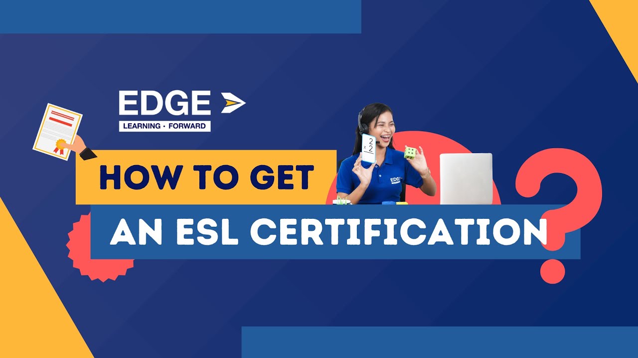How To Get an ESL Certification : A Beginner’s Guide