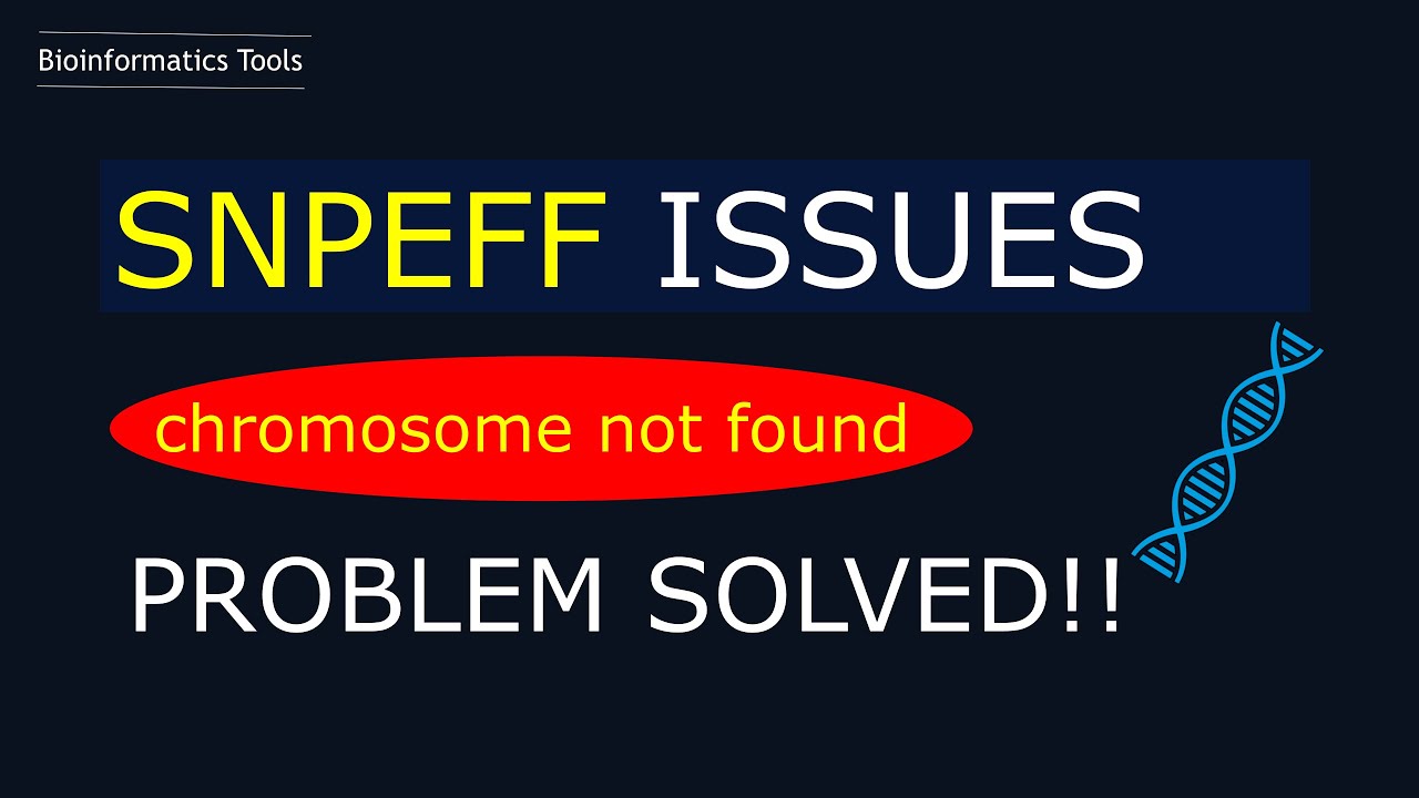 snpeff  genome not found | how to deal with chromosome not found error