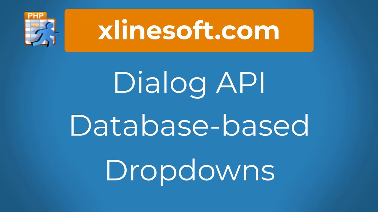 Dialog API. Database-based dropdowns