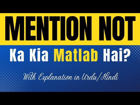 Mention Not Meaning in Urdu With Explanation | Mention Not Ka Kia Matlab Hota Hai | Urdu/Hindi