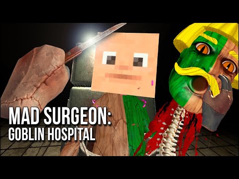 Mad Surgeon: Goblin Hospital | Harvesting Body Parts To Create The Perfect Monster
