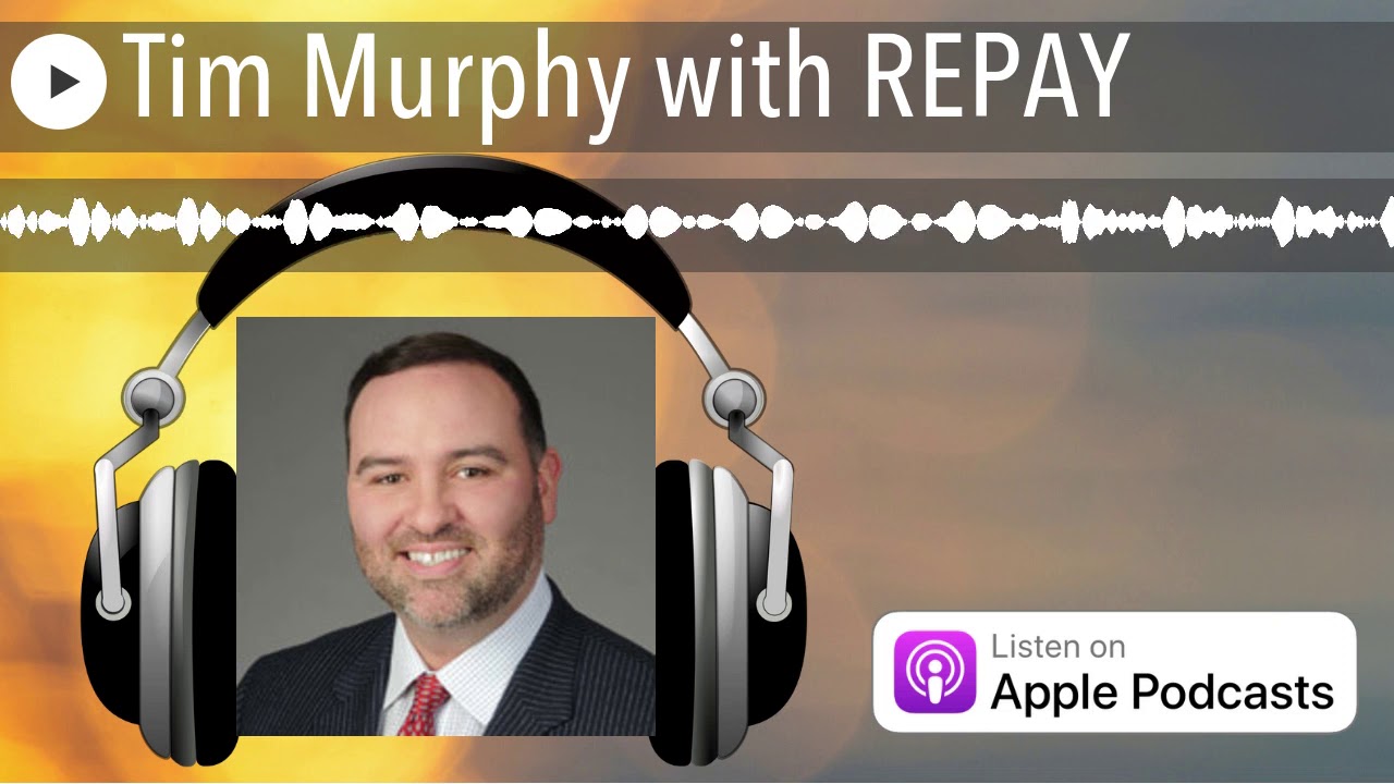 Tim Murphy with REPAY