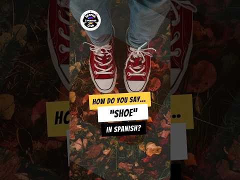 🟡How do you say SHOE in Spanish | Quizzes to practice SPANISH