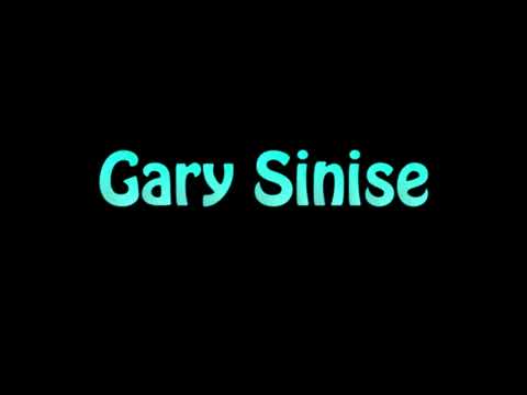 Learn How To Pronounce Gary Sinise