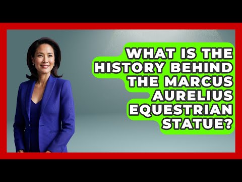 What Is The History Behind The Marcus Aurelius Equestrian Statue? - Europe Through the Ages