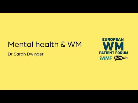 Mental Health & Waldenstrom's macroglobulinaemia - Dr Sarah Dwinger