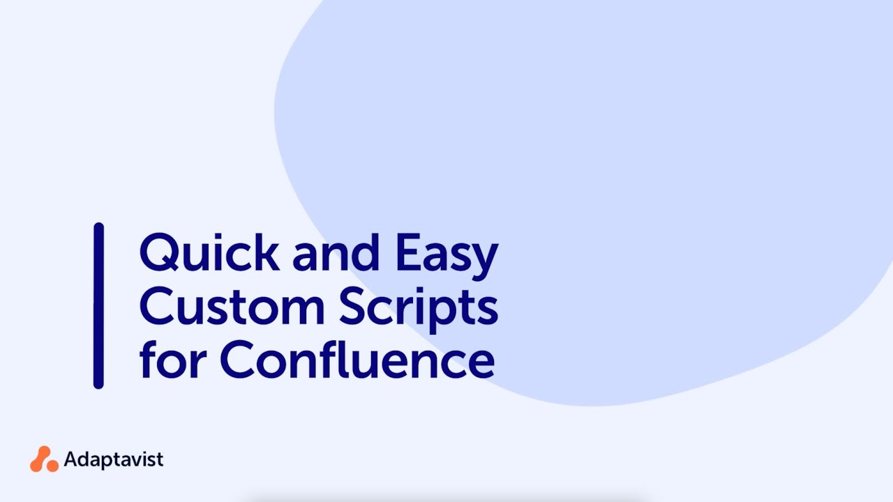 3.3 Quick and Easy Custom Scripts for Confluence Data Center/Server