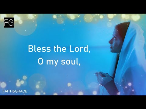 Bless the lord oh my soul lyrics female version