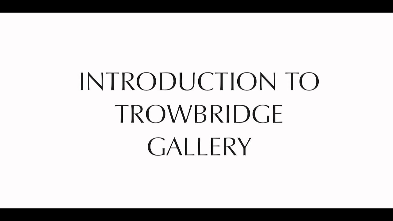 An Introduction to TROWBRIDGE