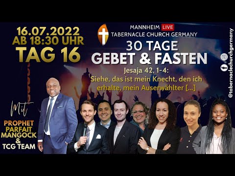 30 Tage Gebet & Fasten – Kraftvolles Gebet & Fasten am 16. Juli 2022 in Mannheim, Deutschland LIVE