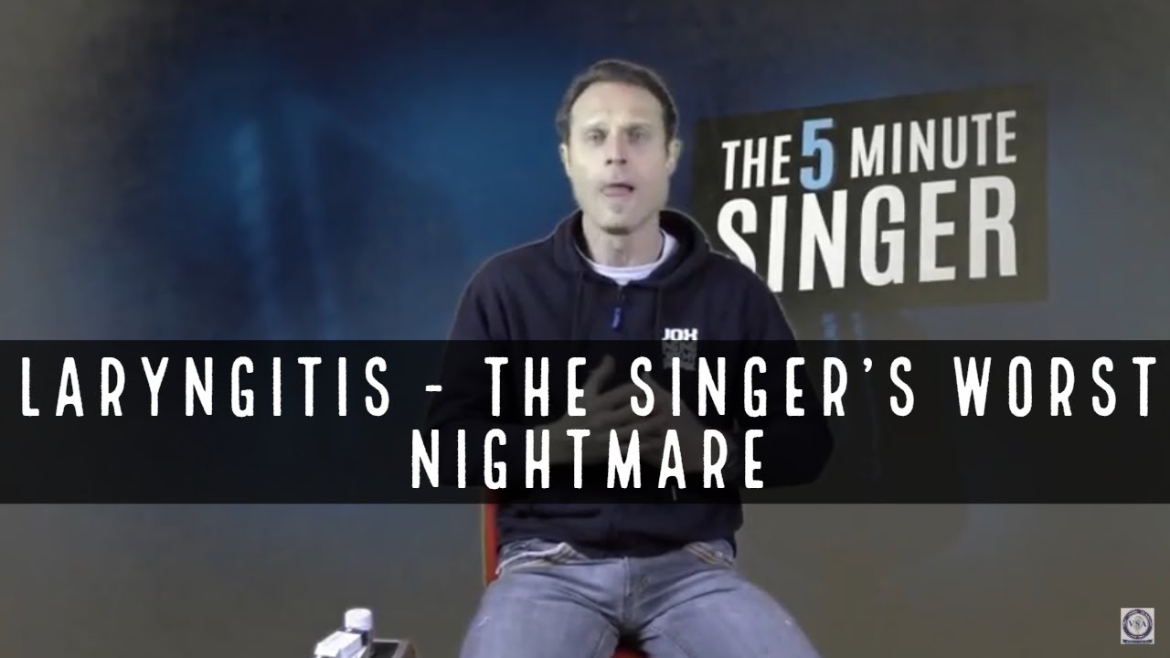 Laryngitis - The Singer's Worst Nightmare
