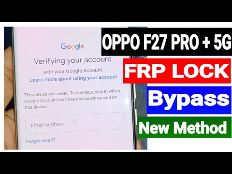 OPPO F27 PRO Plus 5G CPH2643 FRP Lock Bypass & Google Account Remove