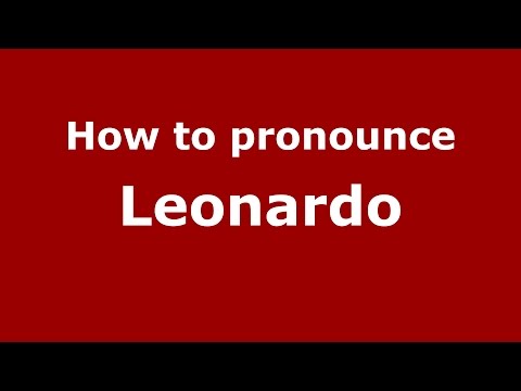 How to pronounce Leonardo (Spanish/Argentina) - PronounceNames.com