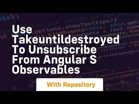 use takeuntildestroyed to unsubscribe from angular s observables