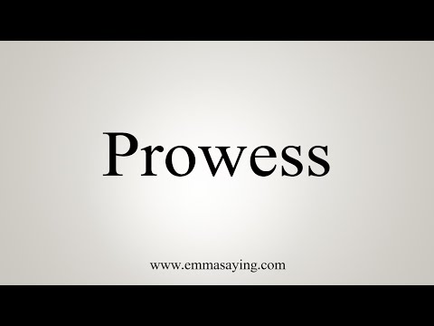 How To Say Prowess