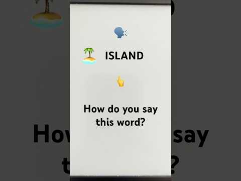 🏝️Are you saying ISLAND correctly?