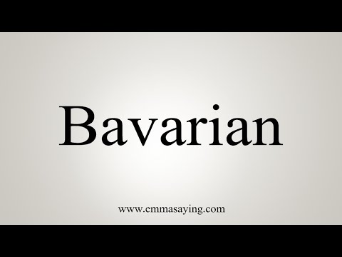 How To Say Bavarian