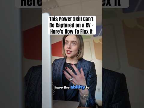 This Power Skill Can’t Be Captured on a CV - Here’s How To Flex It