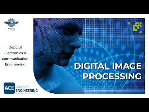Digital image processing | Online class by Dept. of ECE |ACE College of Engineering