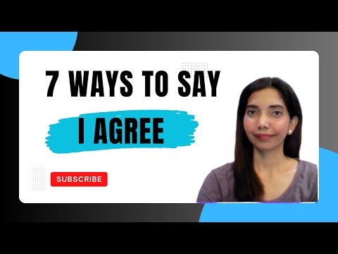 7 Ways to Say "I agree"