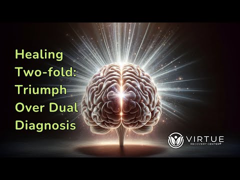 Healing Two-fold: Triumph Over Dual Diagnosis