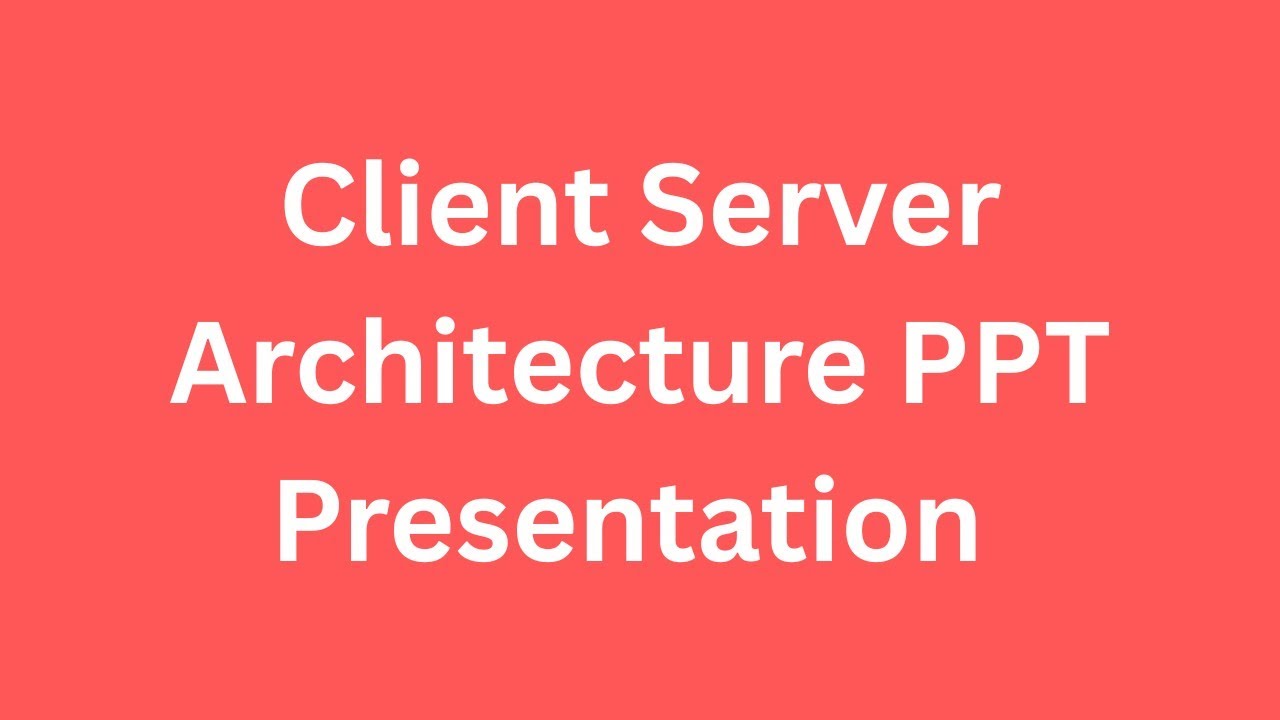 Client Server Architecture PPT Presentation Seminar Free Download