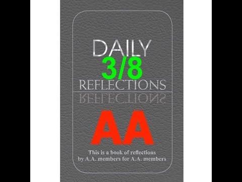 Daily Reflections - March 8 – A.A. Meeting - - Alcoholics Anonymous - Read Along