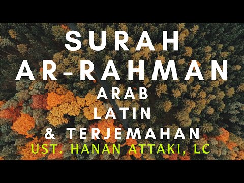 Ar Rahman Hanan Attaki Latin, Arab, Terjamahan | Lengkap Ayat 1-78