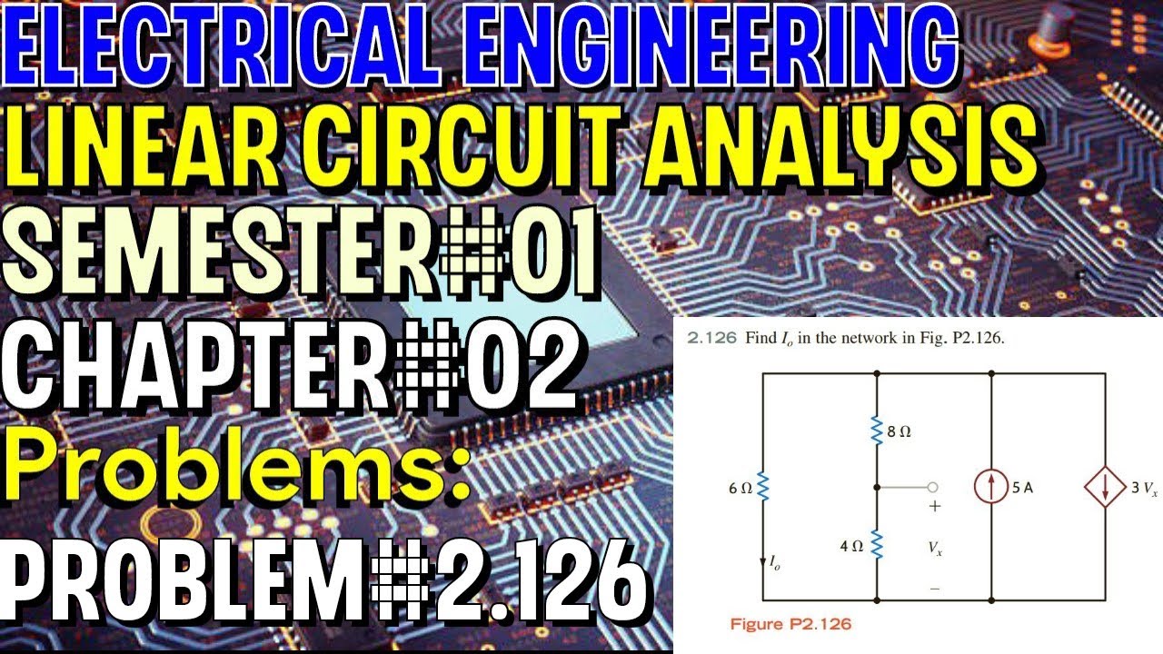 Linear Circuit Analysis | Chapter#02 | Problem#2.126 | Basic Engineering Circuit Analysis