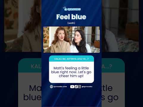 FEEL BLUE #shorts #learnenglish #belajarbahasainggris #qursusku