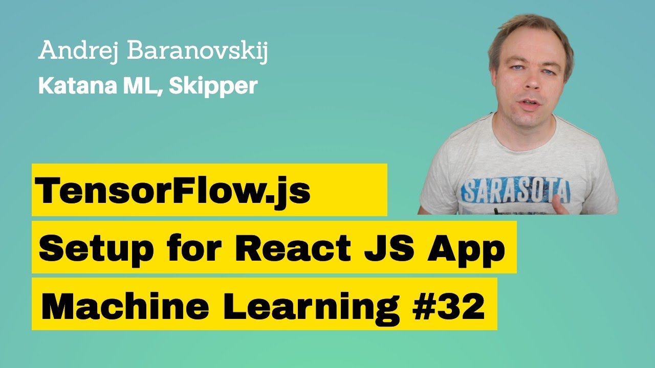 TensorFlow.js Setup for React JS App (Manning liveProject)