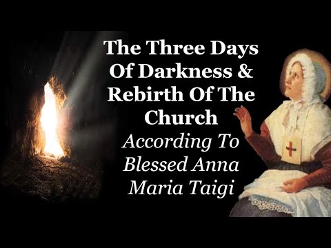 The Three Days Of Darkness & Rebirth Of The Church According To Blessed ...