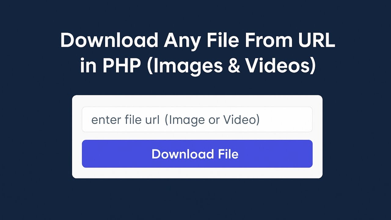 How to Download Any File from URL Using PHP | Build a File Downloader | Download Files from Any URL